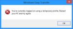 Windows Easy Transfer: You're logged on using a temporary profile