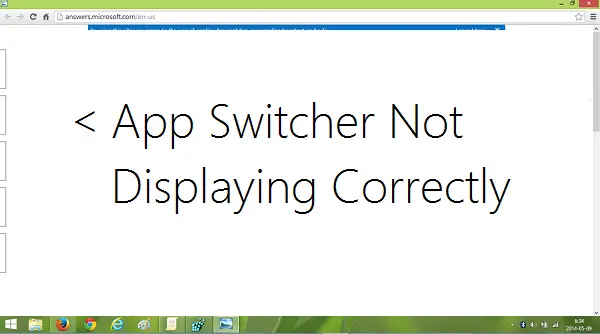 Fix:App Switcher Not Displaying Correctly In Windows 8.1 Fix:App Switcher Not Displaying Correctly In Windows 8.1