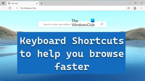 Shortcuts to help you browse faster in Edge and other browsers Shortcuts to help you browse faster in Edge and other browsers