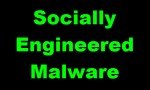 What is Socially Engineered Malware? Precautions to take.