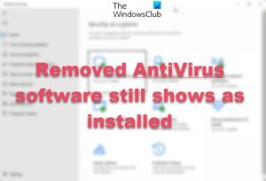 Windows identifies old security software as installed