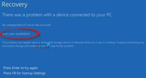 An unexpected I/O Error has occurred, Error 0xc00000e9 [Fix]