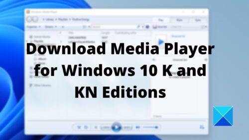 Windows Media Player for Windows K and KN editions