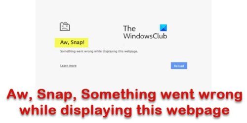 How to fix Aw, Snap! error message in Google Chrome browser