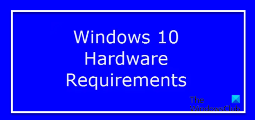 Minimum System & Hardware requirements for Windows 10