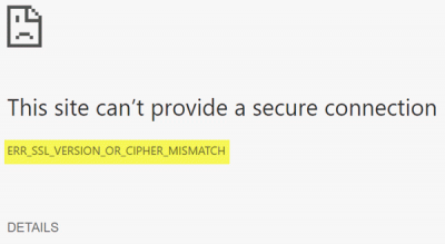 ERR_SSL_VERSION_OR_CIPHER_MISMATCH error [Fix]