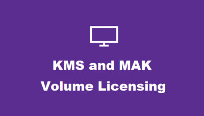 What are KMS and MAK Volume Licensing Keys of Windows