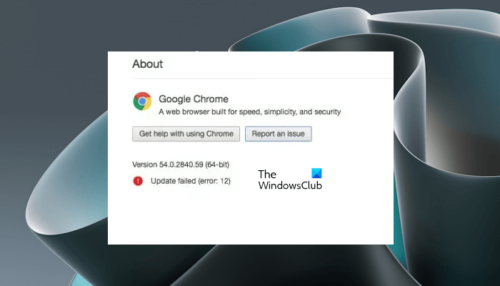 Chrome update failed with error codes 3, 4, 7, 10, 11, 12, etc