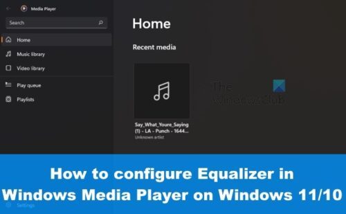 How to configure Equalizer in Media Player app on Windows 11/10