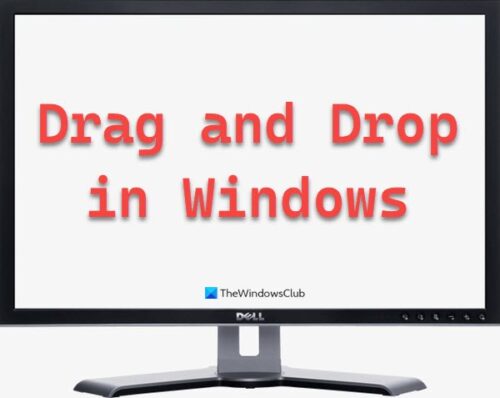 Drag and Drop in Windows 11 explained