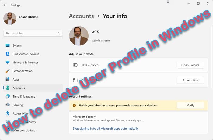 How to delete a User Profile in Windows 11/10 How to delete a User Profile in Windows 11/10