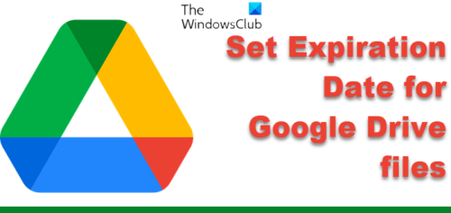 Set Auto Expiration Date for Google Drive files & folders