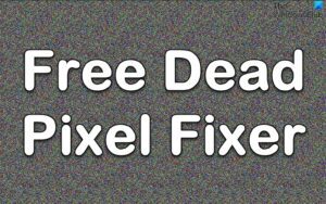 Free Dead Pixel Fixer apps to test, detect, repair, fix dead pixels