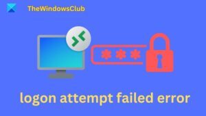 The logon attempt failed error while connecting Remote Desktop