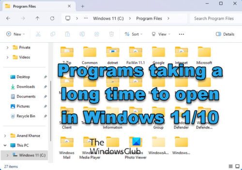 Programs taking a long time to open in Windows 11