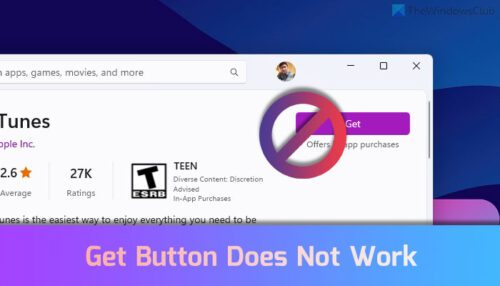 Microsoft Store Get button not working in Windows 11/10
