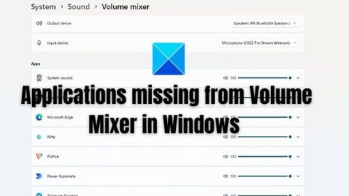 Applications missing from Volume Mixer in Windows 11/10