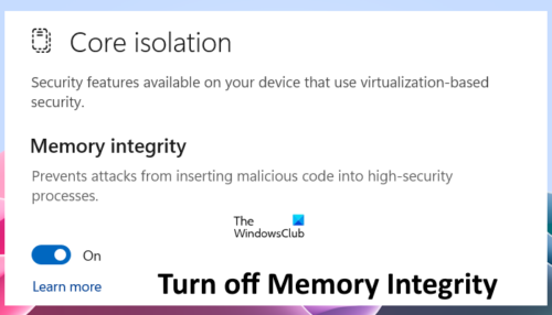 Turn off Memory Integrity setting if Windows cannot load a driver