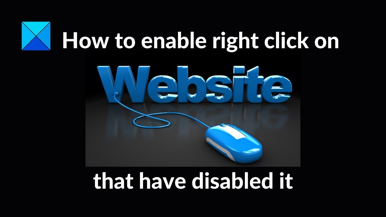 How to enable right click on websites that have disabled it