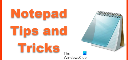 Notepad Tips and Tricks for Windows users