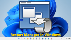 Restart Manager in Windows 11/10