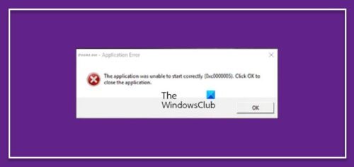 Error 0xc0000005, The application failed to initialize properly