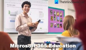 What is Microsoft 365 Education for students?