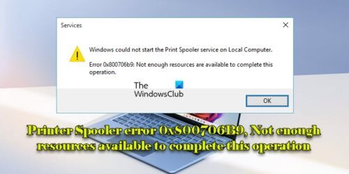 Print Spooler error 0x800706B9, Not enough resources available