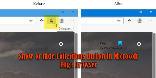 How to show or hide Collections button in Microsoft Edge browser