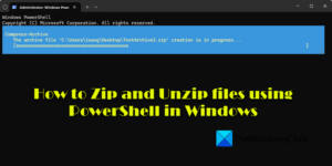 How to zip and unzip files in Windows 11/10 using the built-in feature