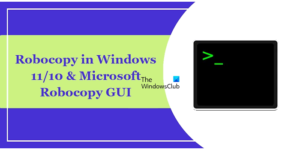 Robocopy in Windows 11/10 & Microsoft Robocopy GUI