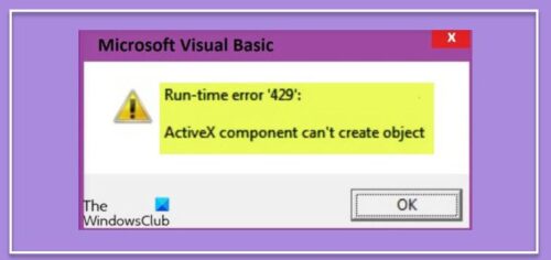Runtime error 429, ActiveX component can't create object Runtime error 429, ActiveX component can't create object