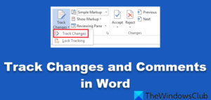 How to track Changes and Comments in Word