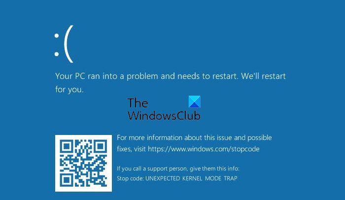 UNEXPECTED KERNEL MODE TRAP error in Windows 11/10 UNEXPECTED KERNEL MODE TRAP error in Windows 11/10