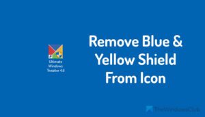 How to remove Blue and Yellow Shield from an Icon in Windows 11