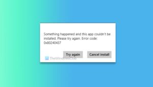 Error 0x80240437 Something happened, App couldn't be installed