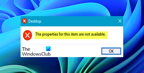 The properties for this item are not available error on Windows [Fix]