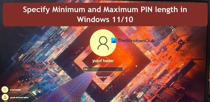How to specify Minimum and Maximum PIN length in Windows 11 How to specify Minimum and Maximum PIN length in Windows 11
