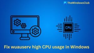 What is wuauserv? Fix wuauserv high CPU usage in Windows 11