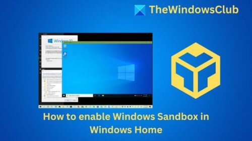 How to Turn On Windows Sandbox in Windows 11 Home Edition