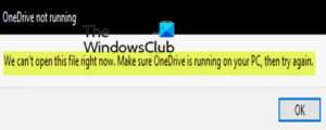 Make sure OneDrive is running on your PC, then try again [Fix]