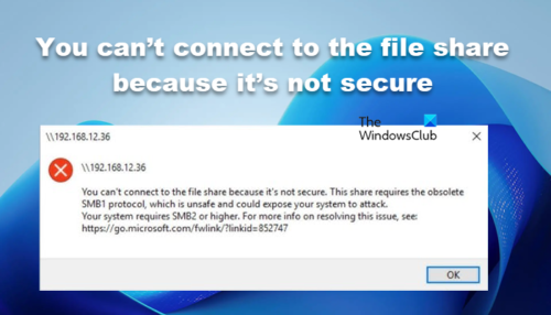 You can’t connect to the file share because it’s not secure [Fix]