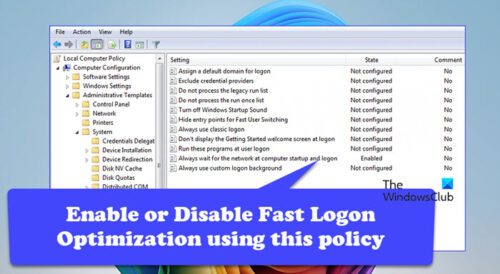 How to Enable or Disable Fast Logon Optimization in Windows 11/10
