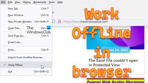 How to turn on Offline Browsing in Firefox or Chrome