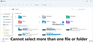 Cannot select more than one file or folder in Windows 11/10