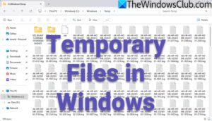 Windows Temporary Files: Everything you want to know