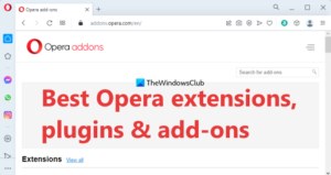 10 best Opera extensions, plugins & add-ons