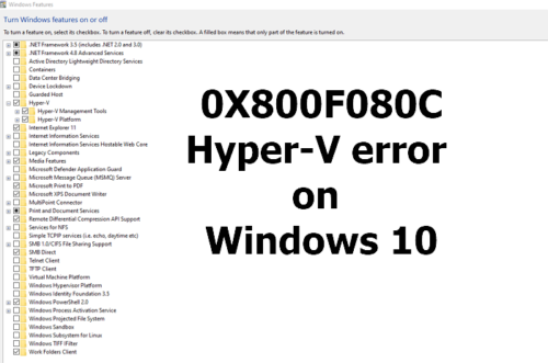 Fix 0x800f080c Hyper-V error on Windows 11/10
