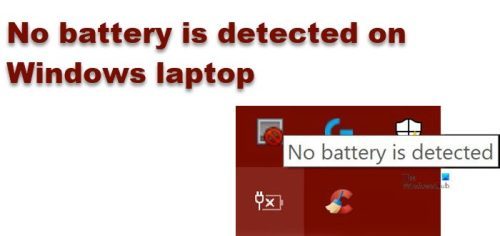 No battery is detected error on Windows laptop [Fix]