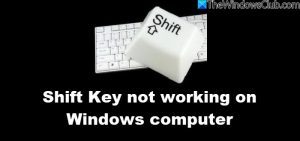 Shift Key not working on Windows computer [Fix]